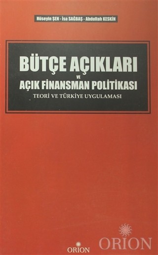 Bütçe Açıkları ve Açık Finansman Politikası-Abdullah Keskin Bütçe Açıkları ve Açık Finansman Politikası-Abdullah Keskin